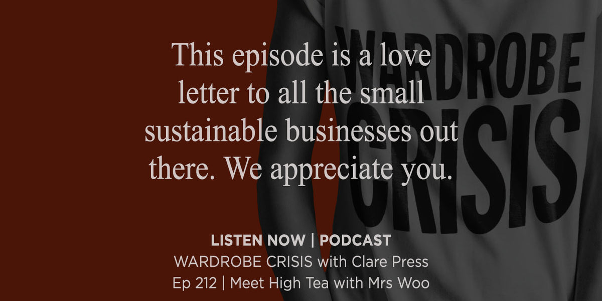Interview with Clare Press | Wardrobe Crisis podcast– High Tea with Mrs Woo